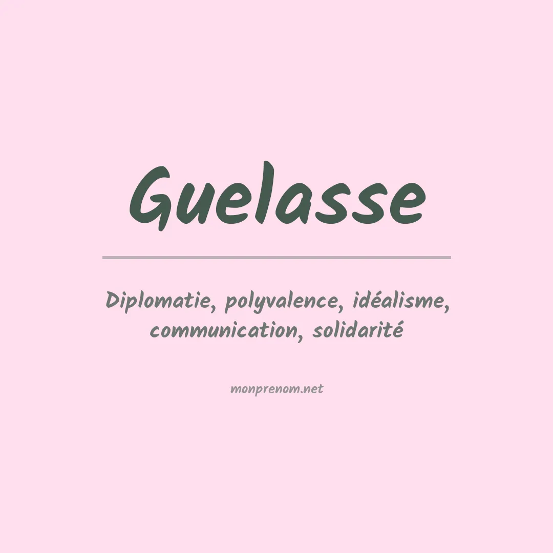 Signification du Prénom Guelasse