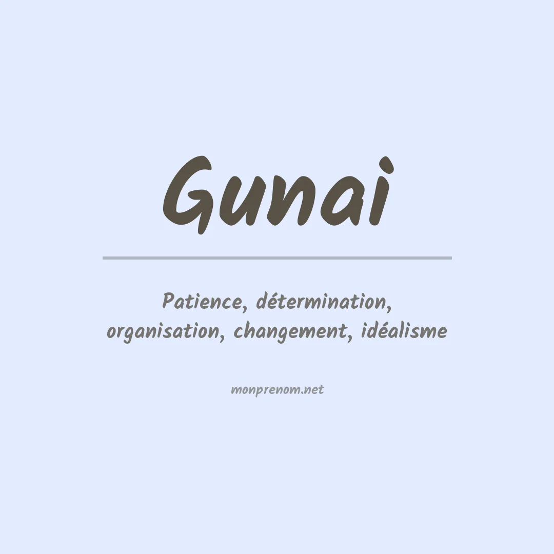 Signification du Prénom Gunai
