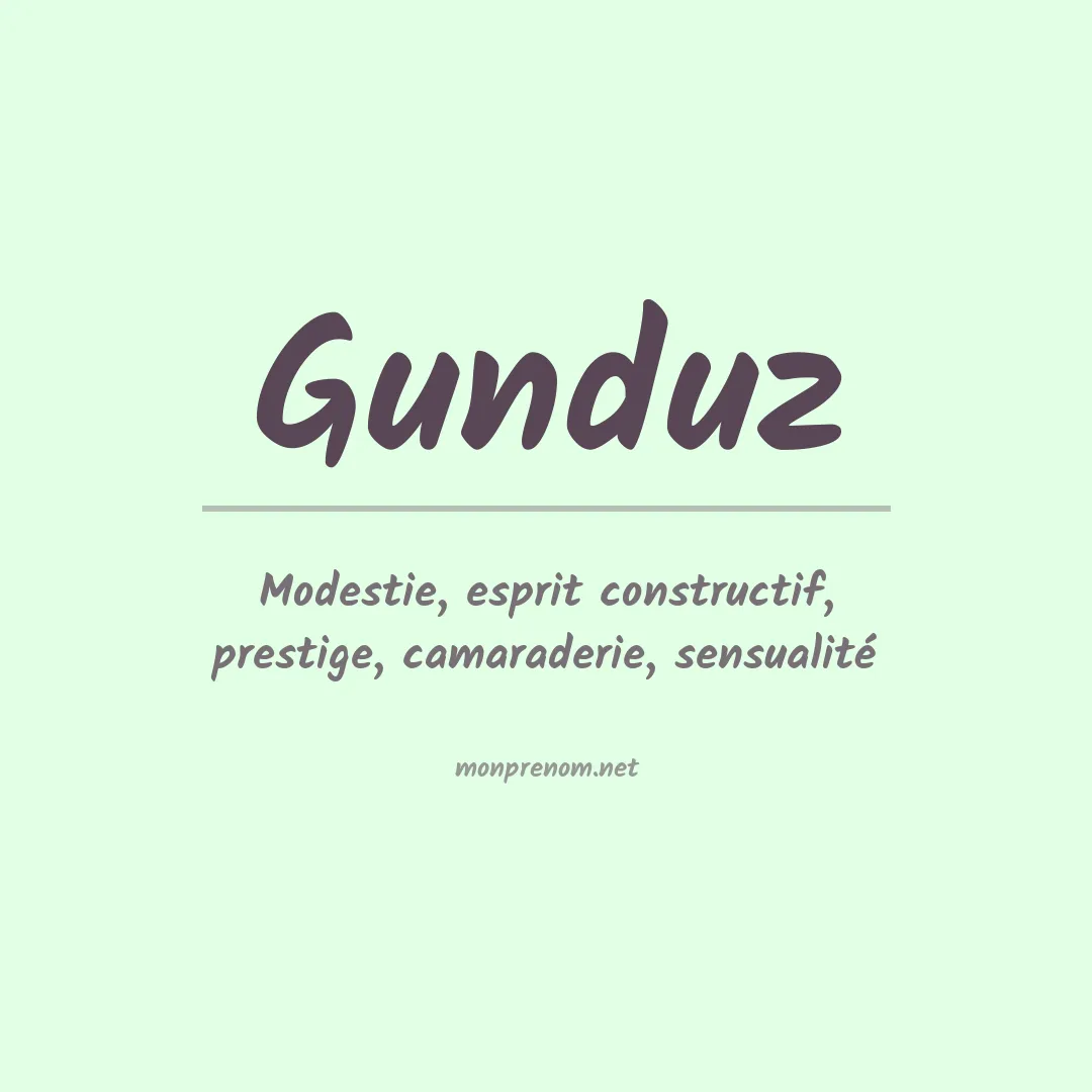 Signification du Prénom Gunduz
