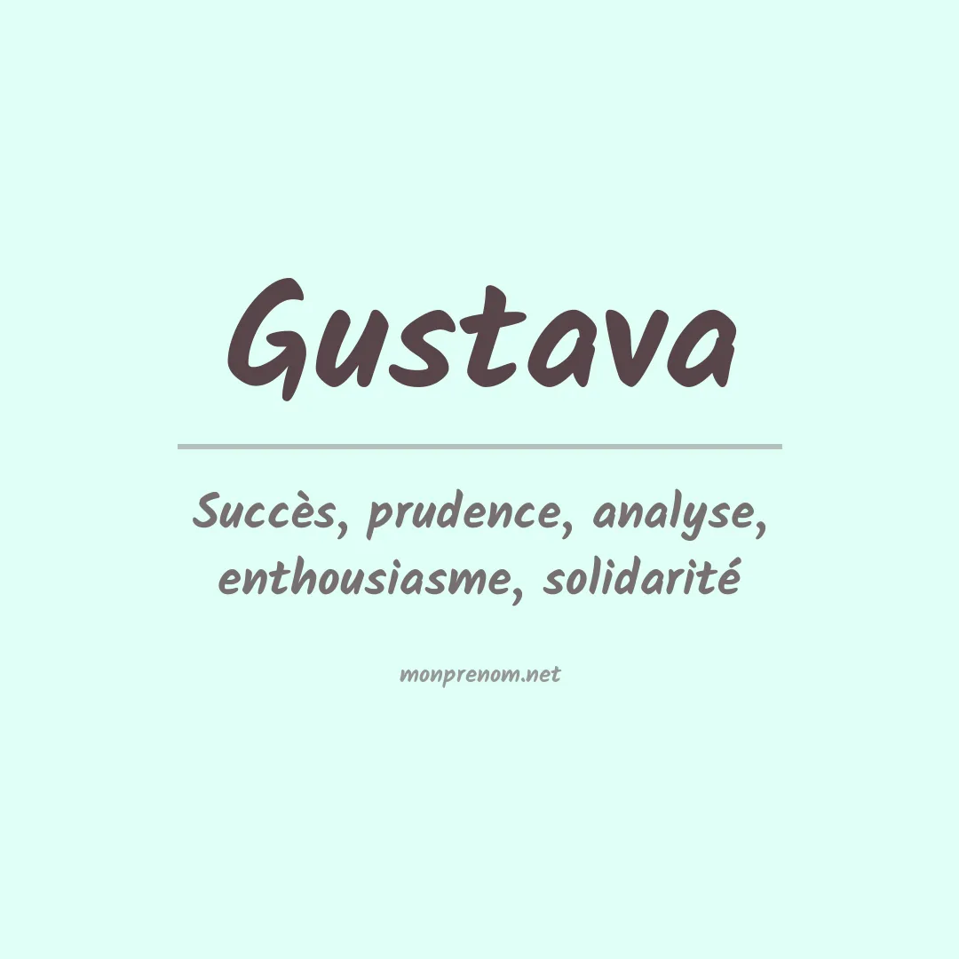 Signification du Prénom Gustava