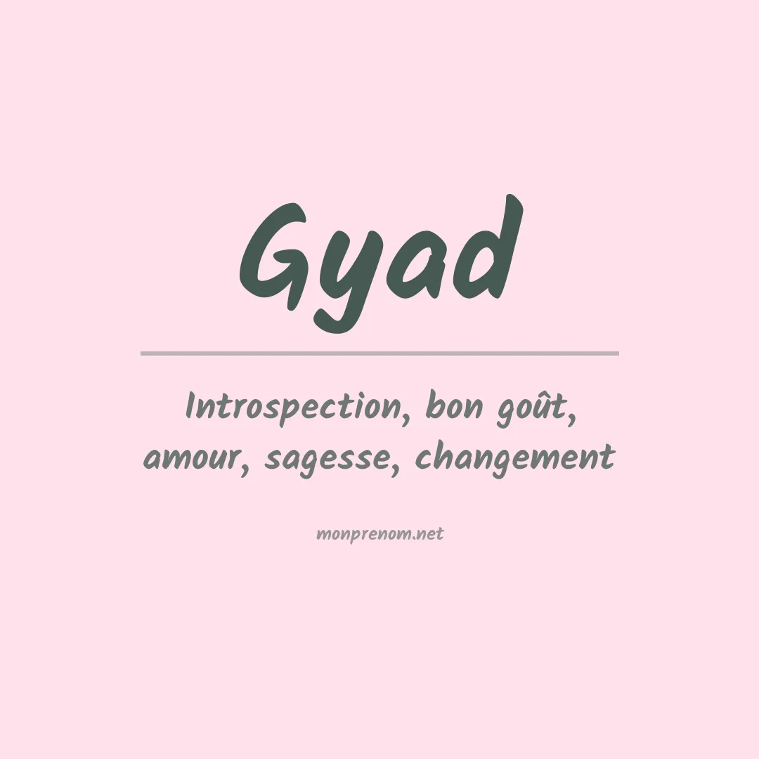 Signification du Prénom Gyad