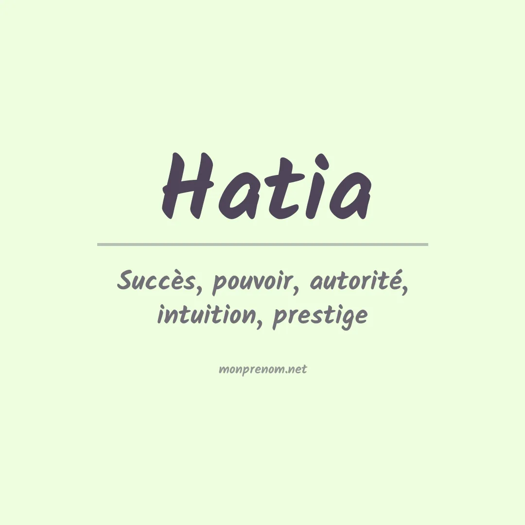 Signification du Prénom Hatia