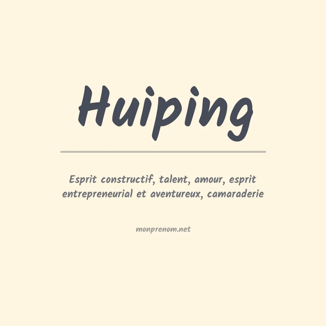 Signification du Prénom Huiping