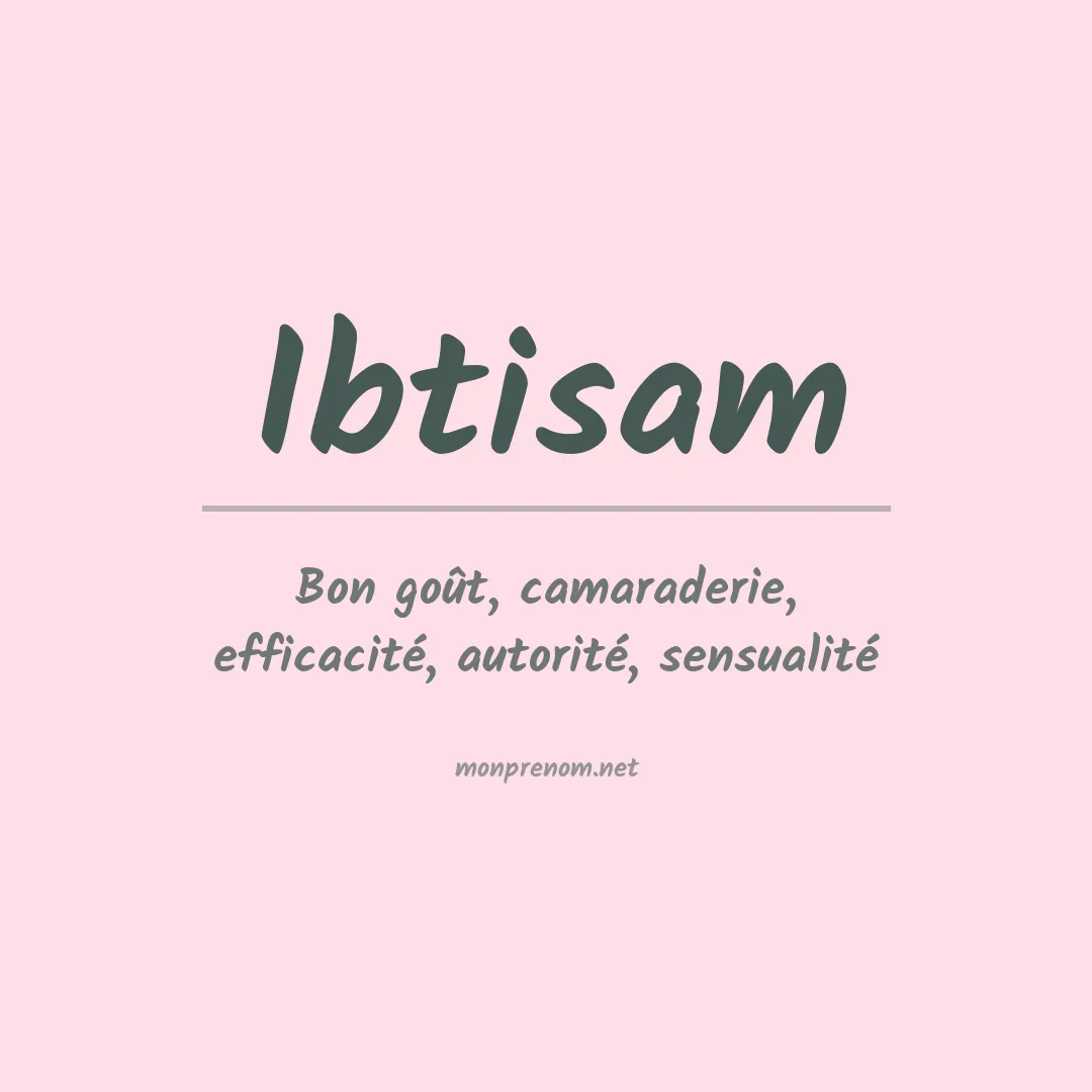 Signification du Prénom Ibtisam