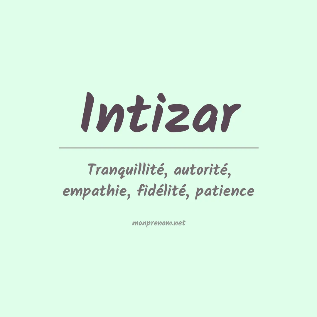 Signification du Prénom Intizar