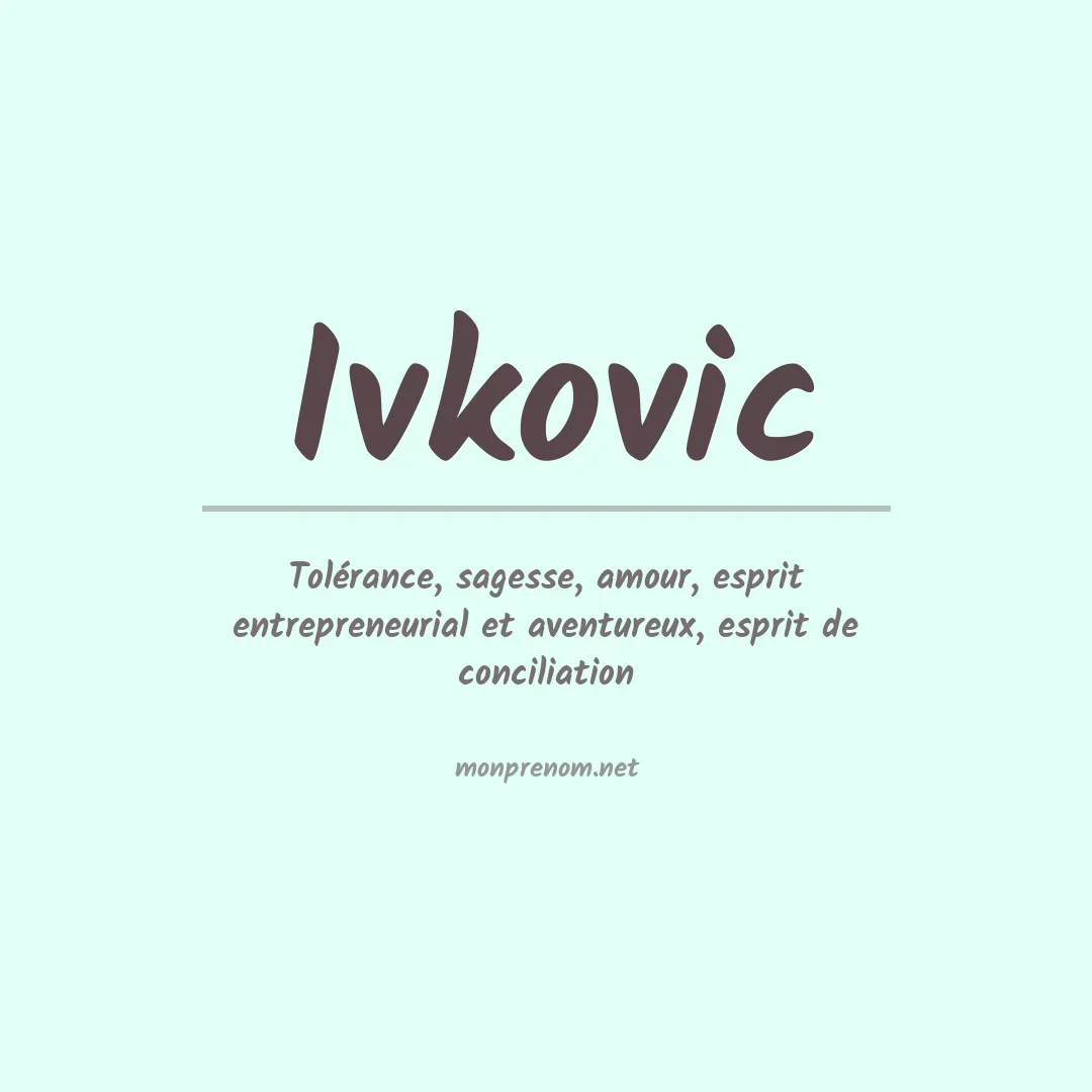 Signification du Prénom Ivkovic