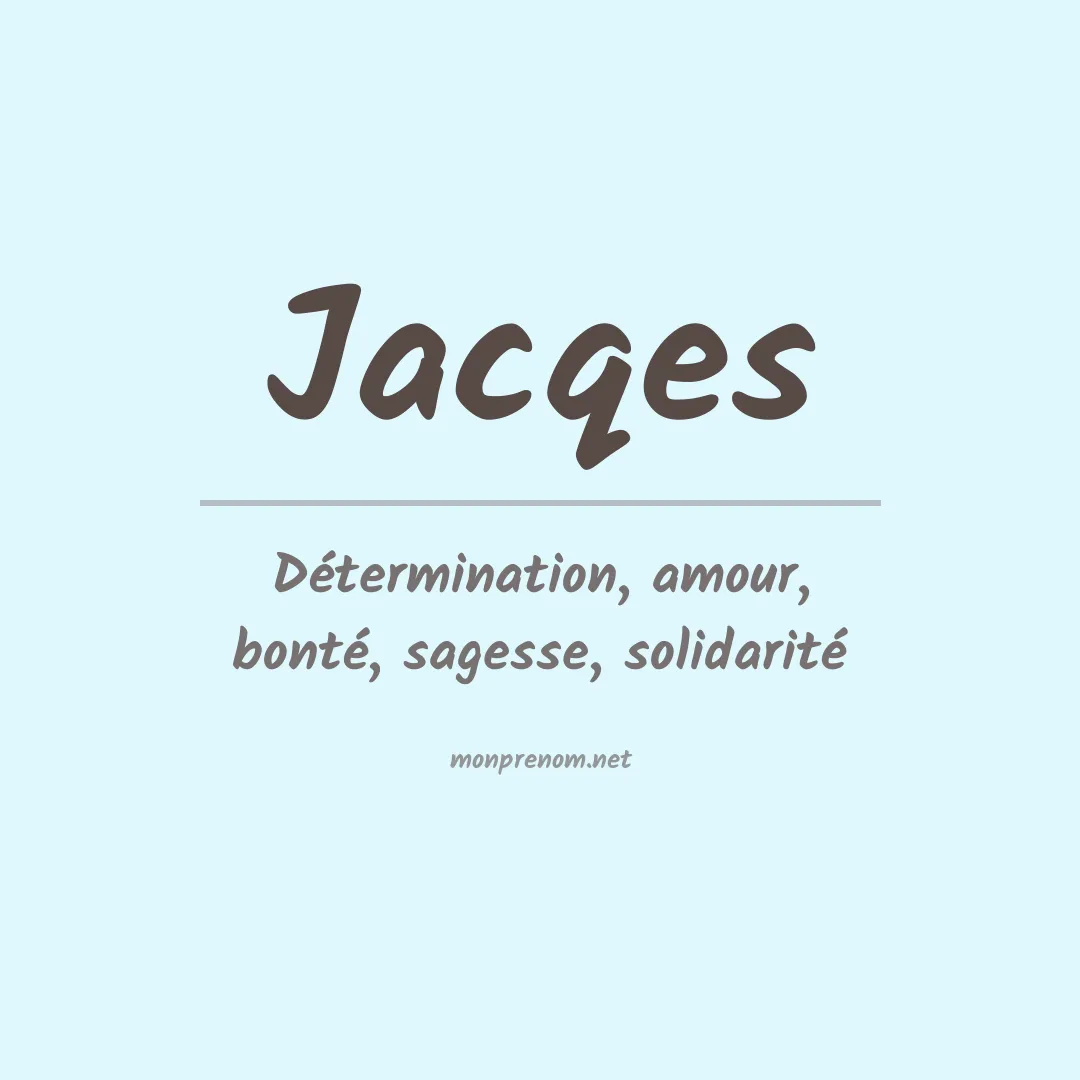 Signification du Prénom Jacqes