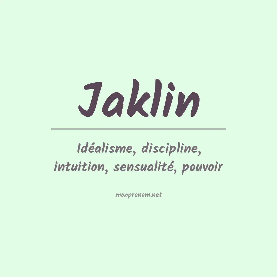 Signification du Prénom Jaklin