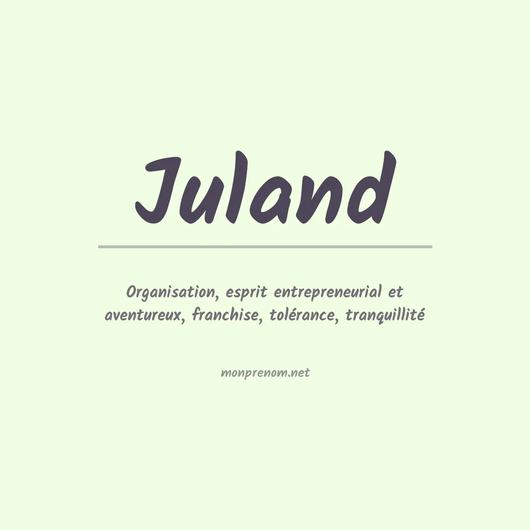 Signification du Prénom Juland