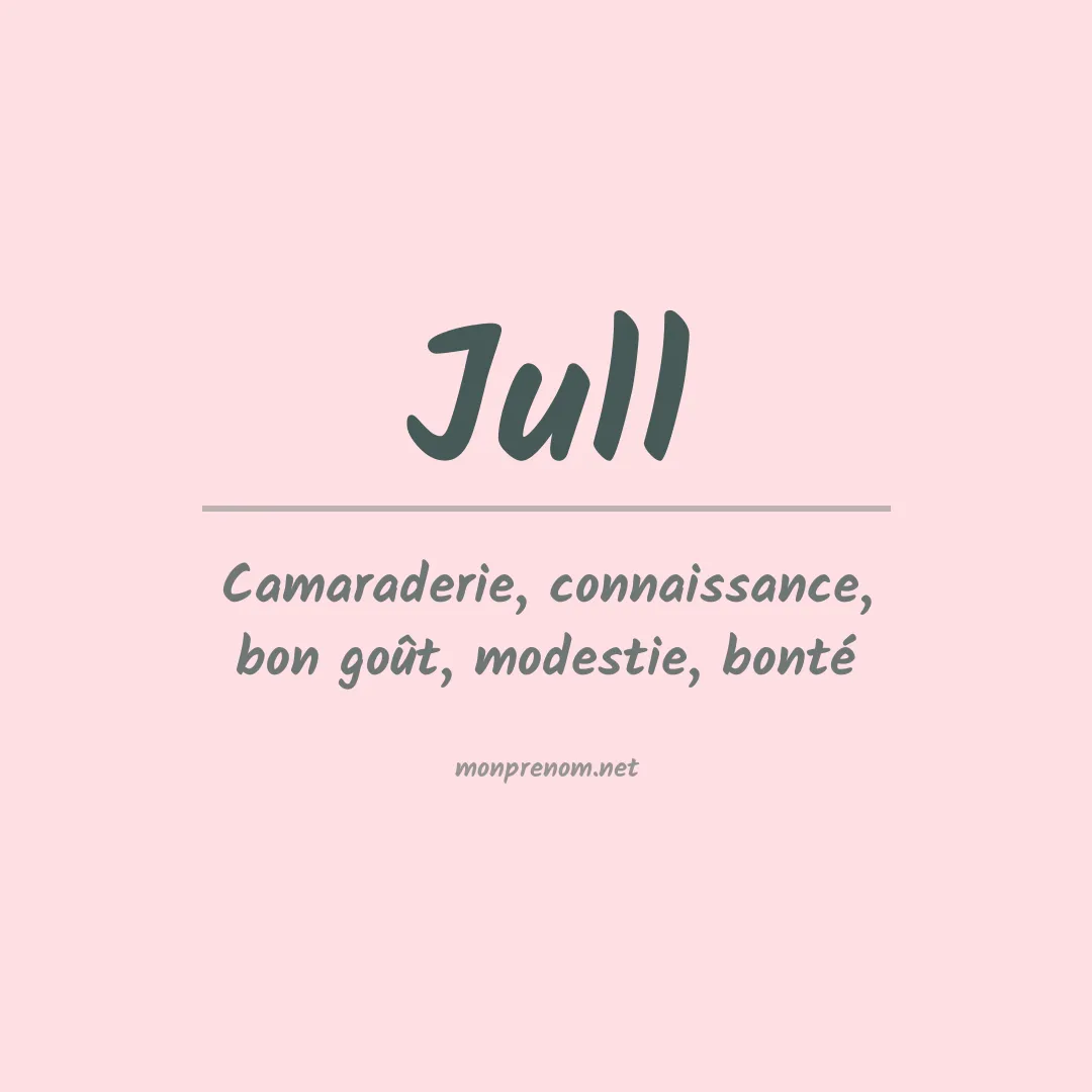 Signification du Prénom Jull