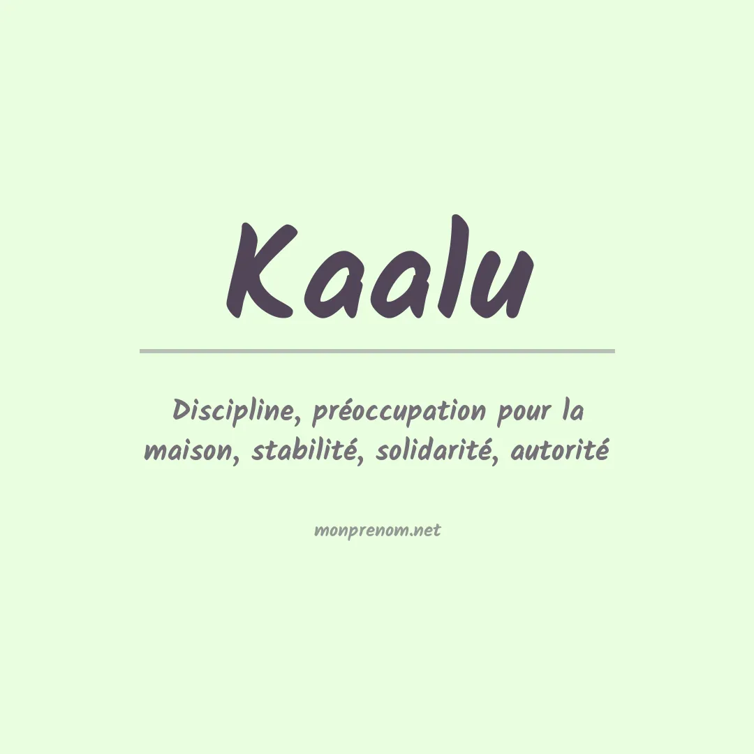 Signification du Prénom Kaalu