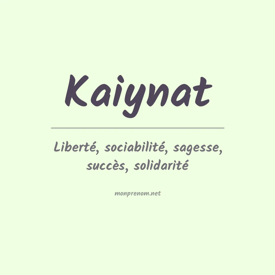 Signification du Prénom Kaiynat