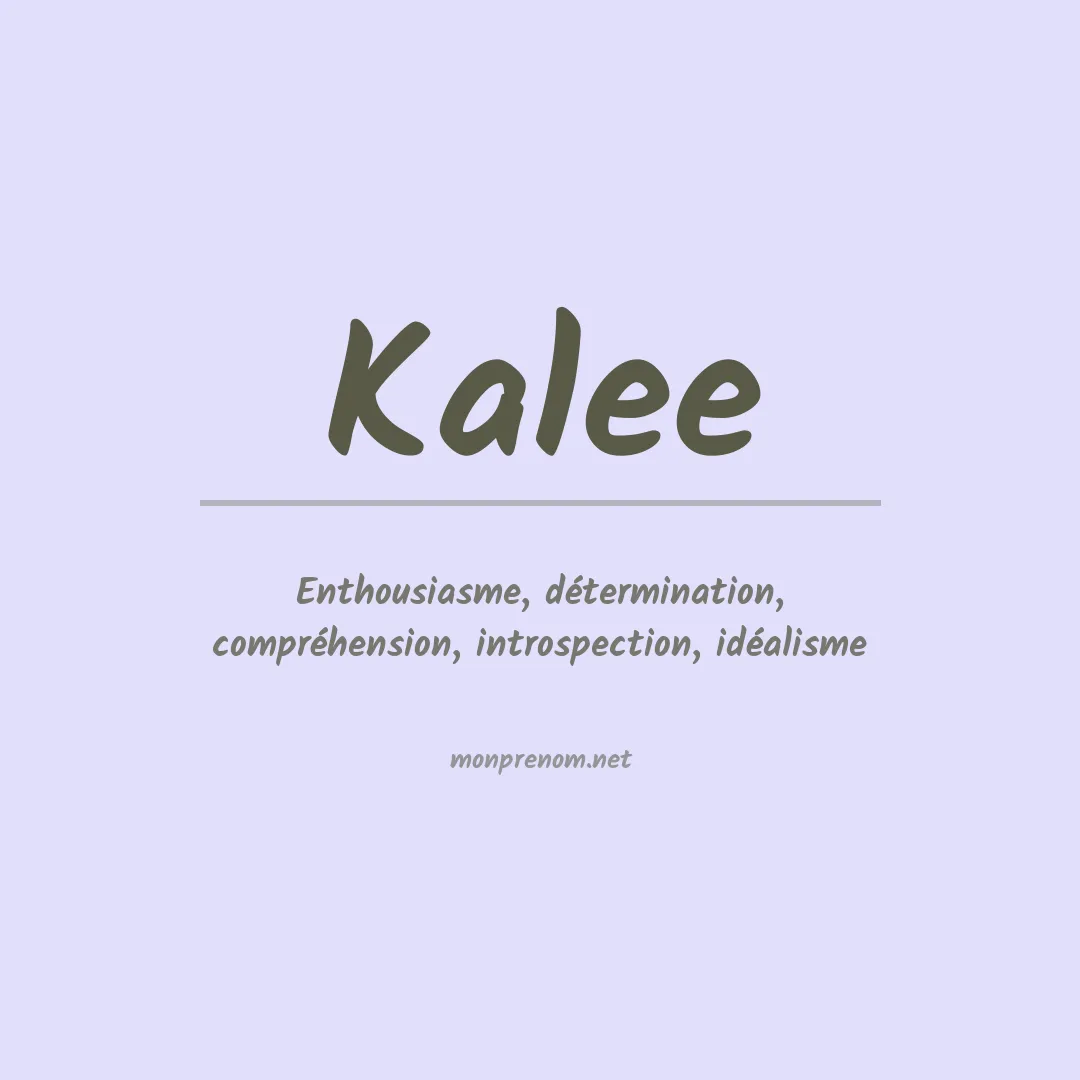 Signification du Prénom Kalee