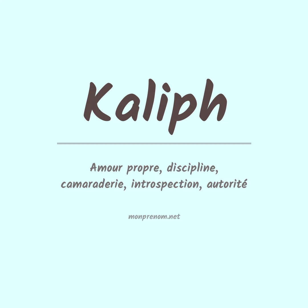 Signification du Prénom Kaliph