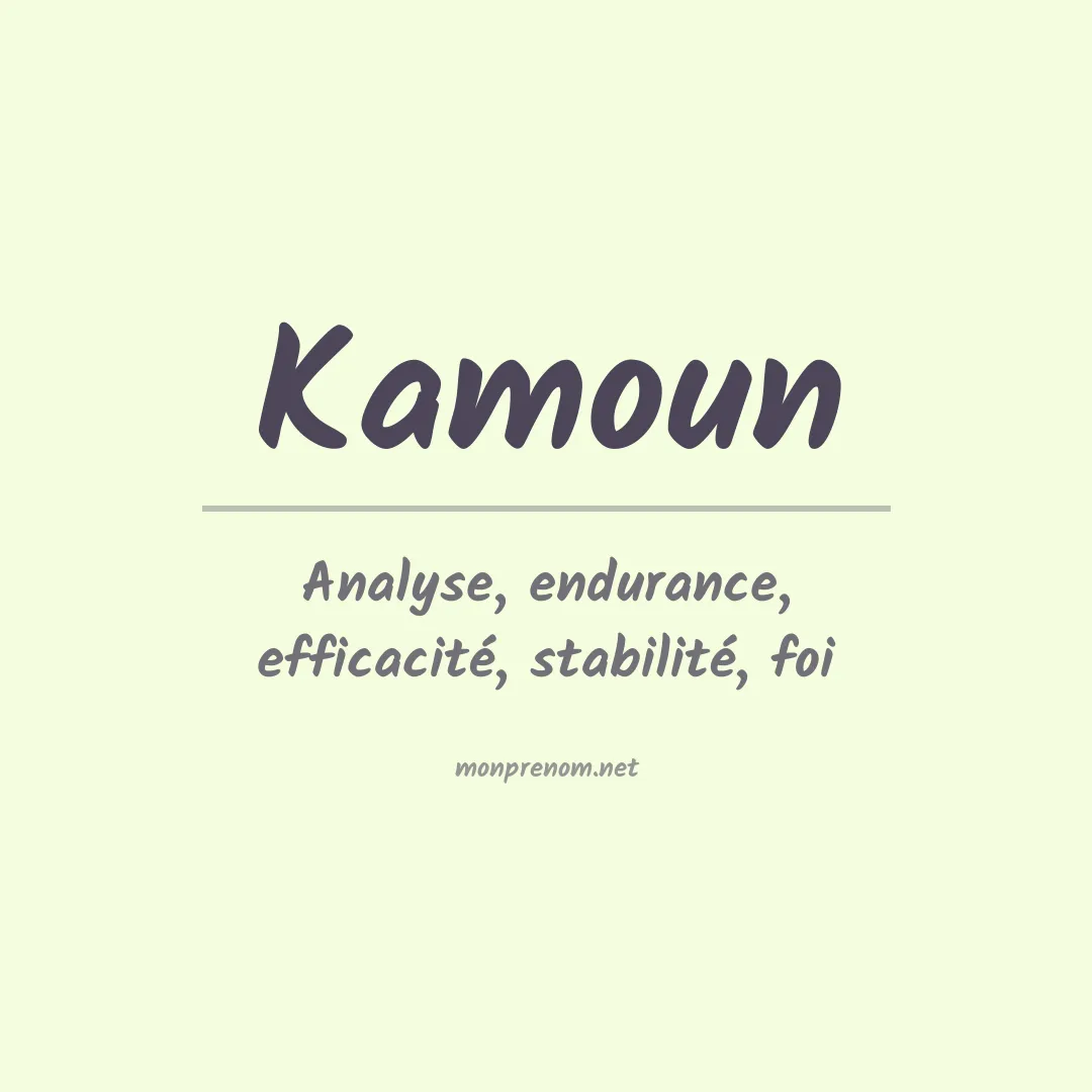 Signification du Prénom Kamoun