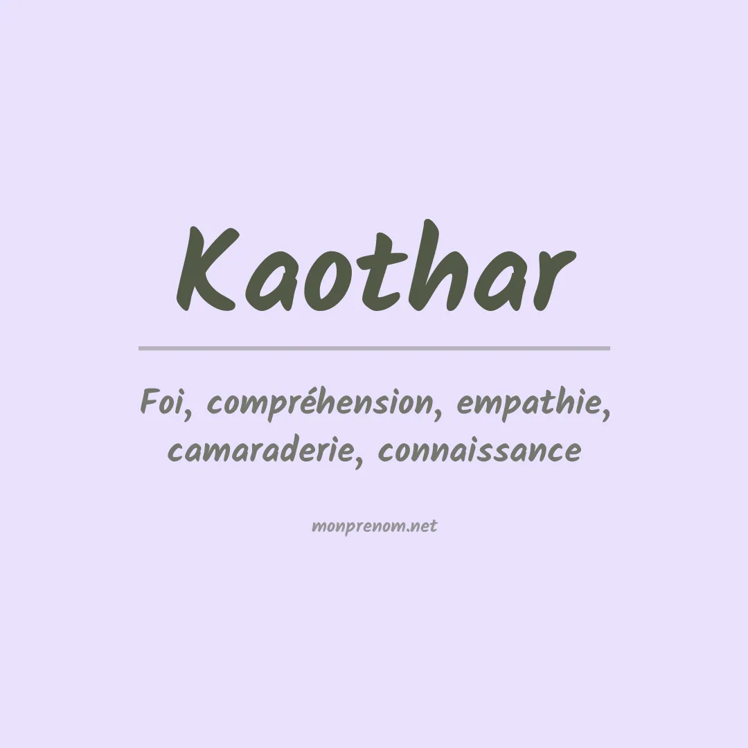 Signification du Prénom Kaothar