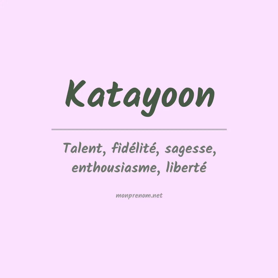 Signification du Prénom Katayoon