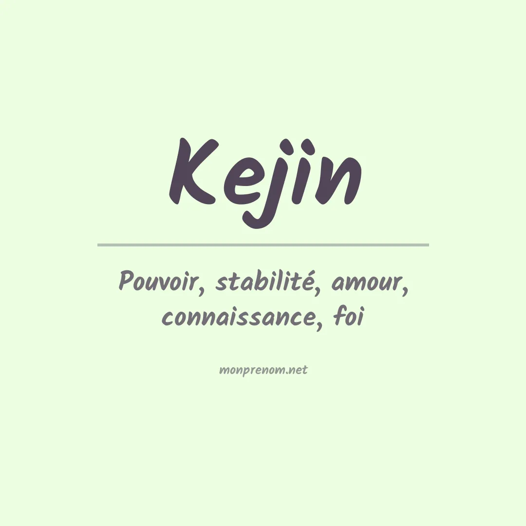 Signification du Prénom Kejin