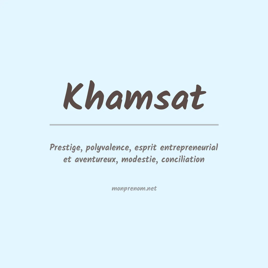 Signification du Prénom Khamsat