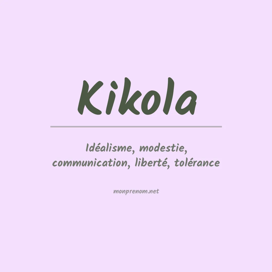 Signification du Prénom Kikola
