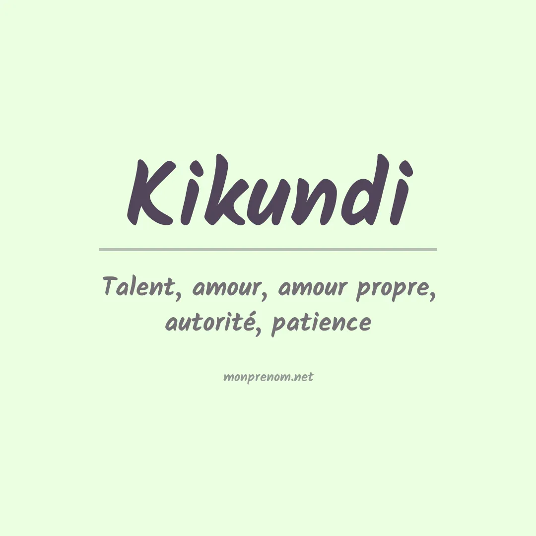 Signification du Prénom Kikundi