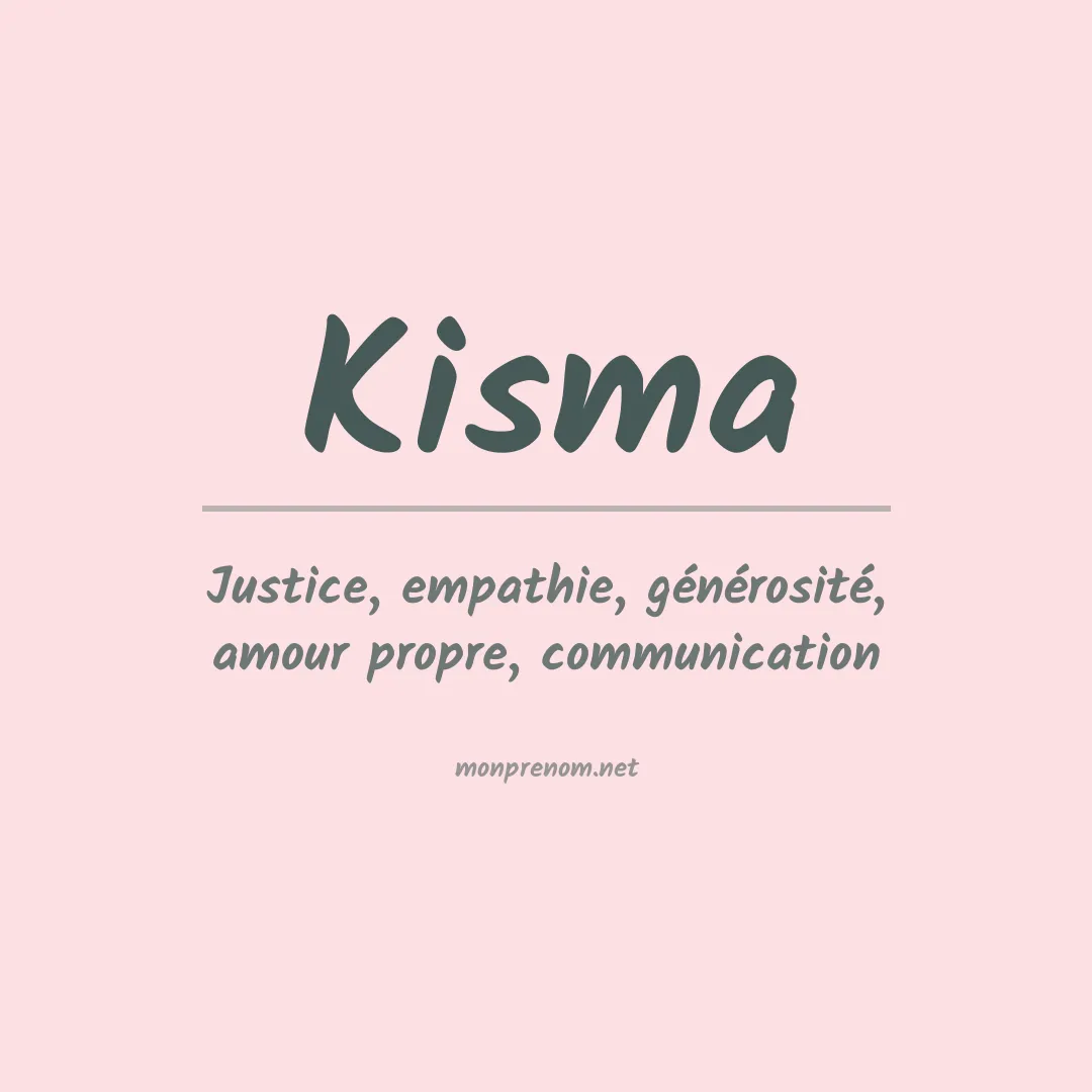 Signification du Prénom Kisma