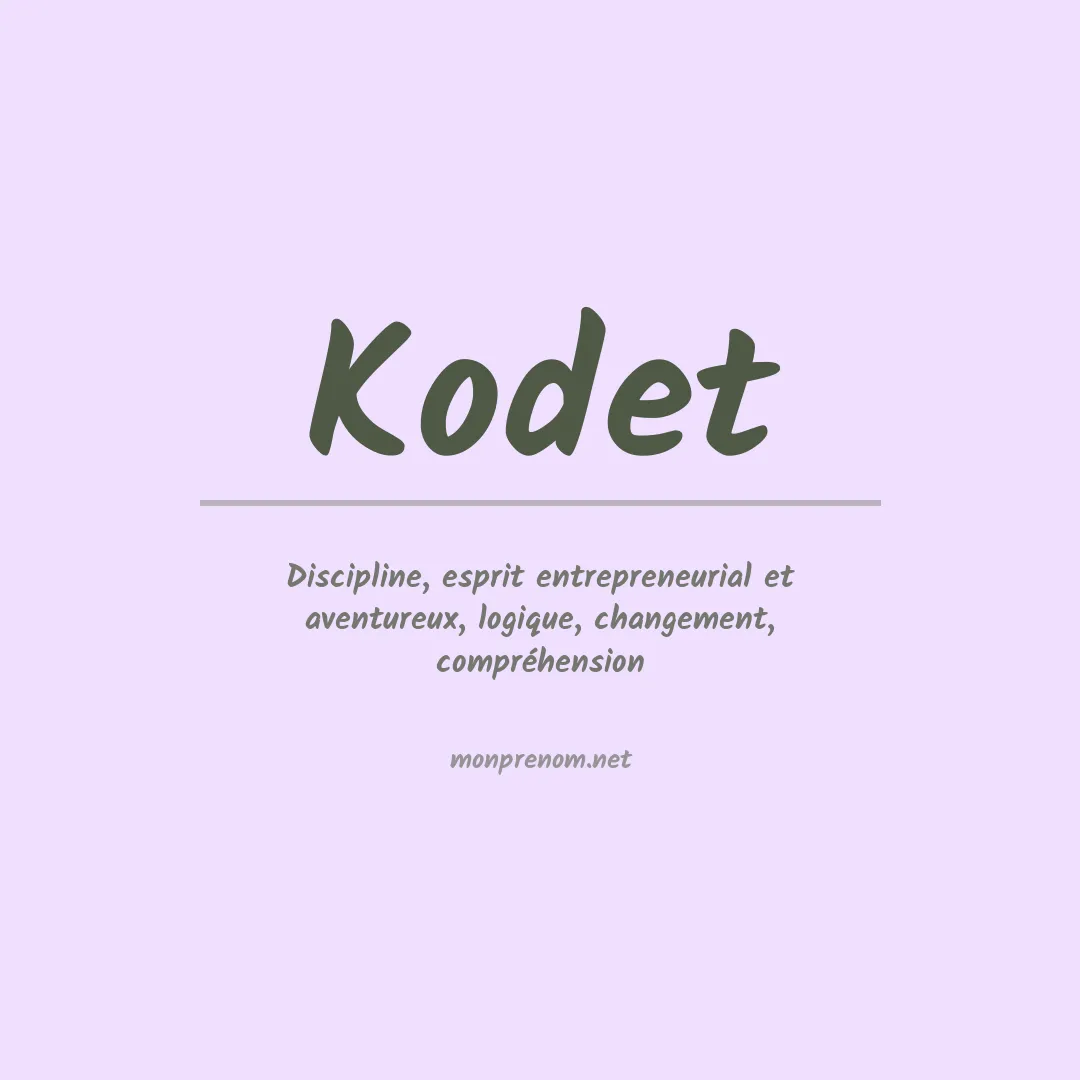 Signification du Prénom Kodet
