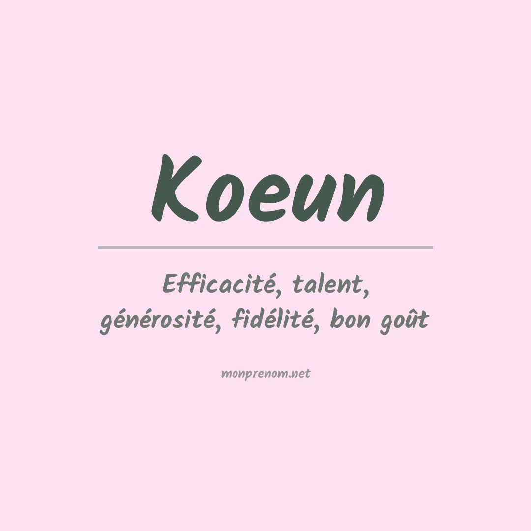 Signification du Prénom Koeun