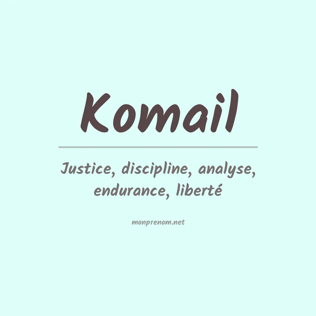 Signification du Prénom Komail