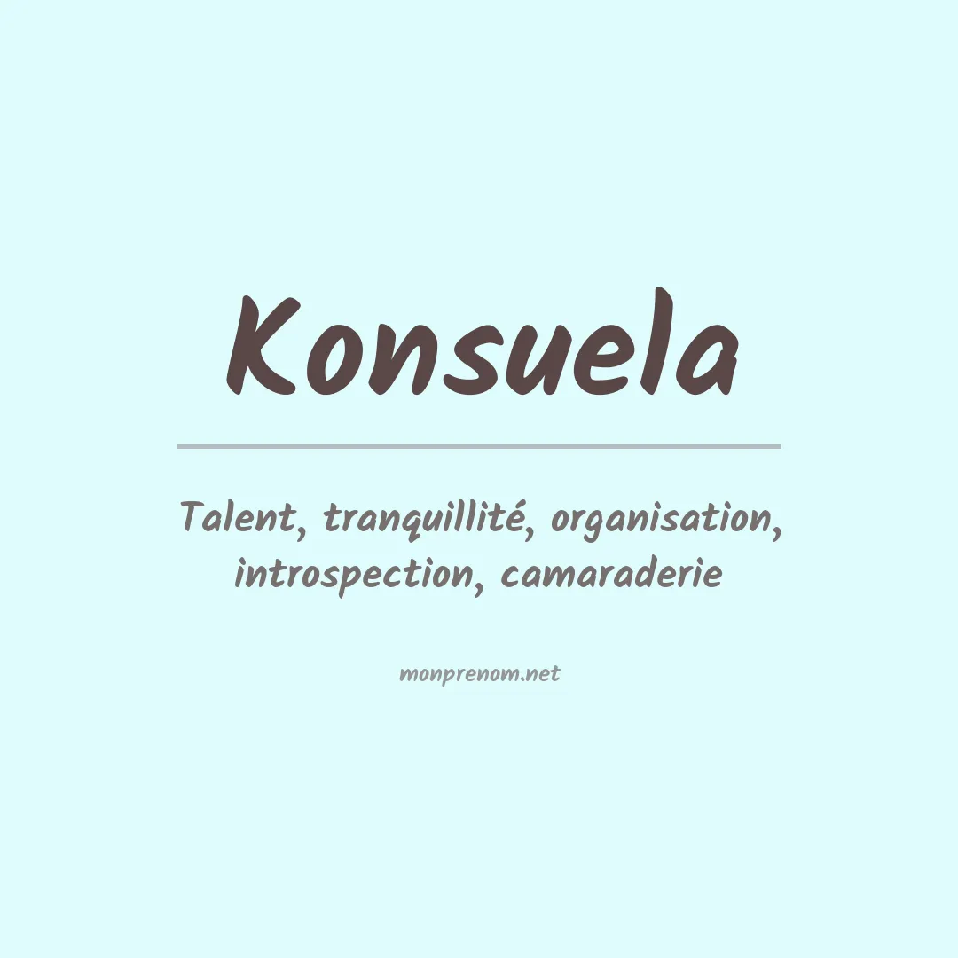 Signification du Prénom Konsuela
