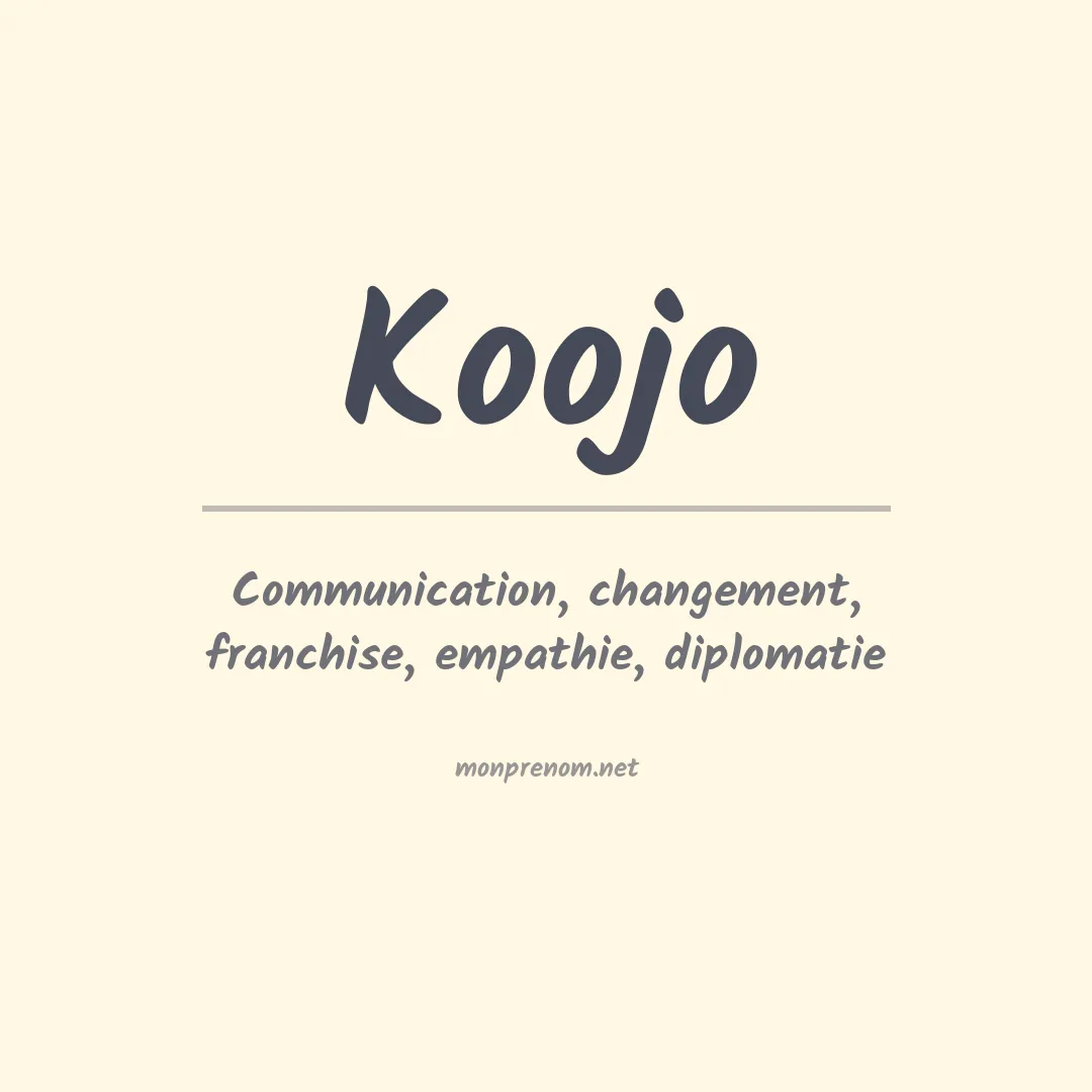 Signification du Prénom Koojo