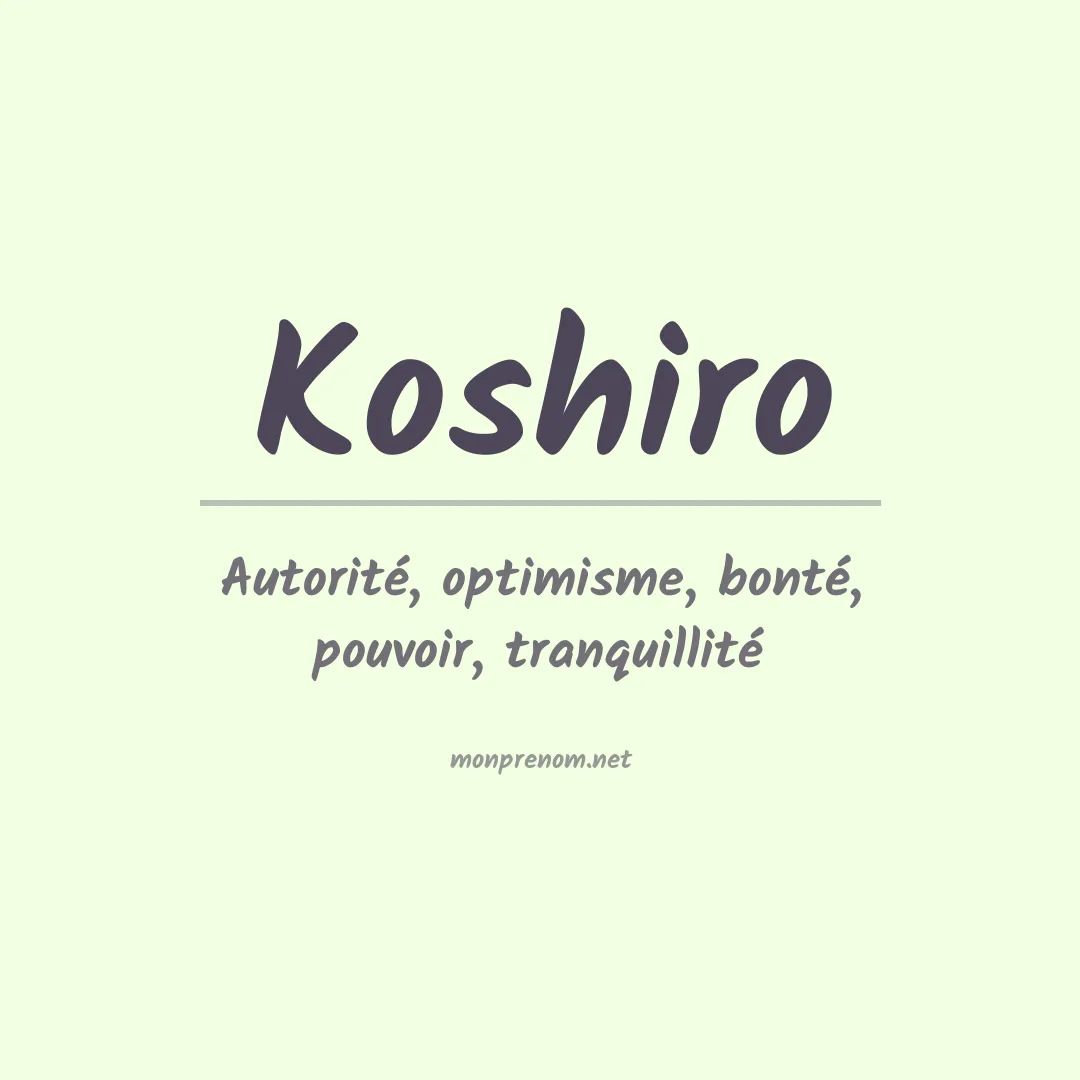 Signification du Prénom Koshiro