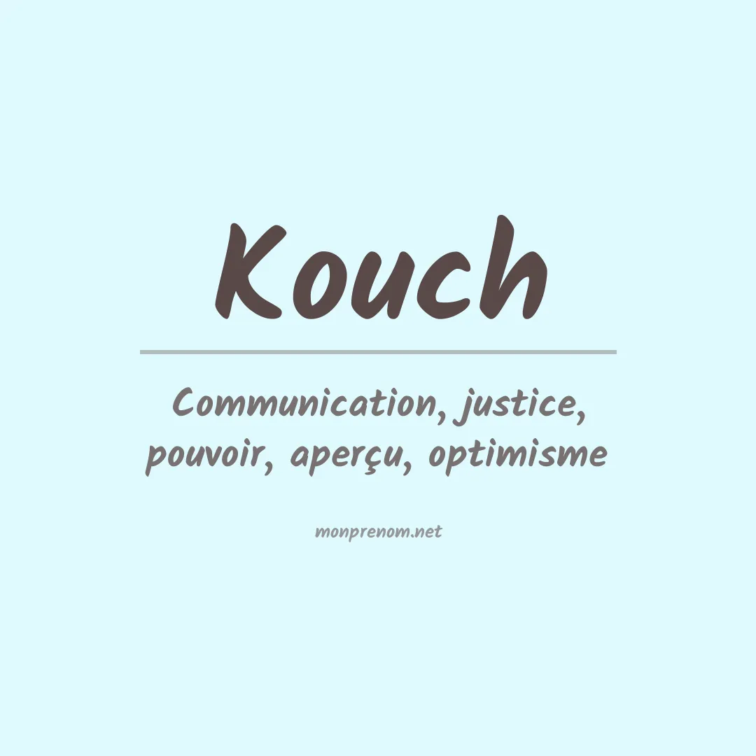 Signification du Prénom Kouch