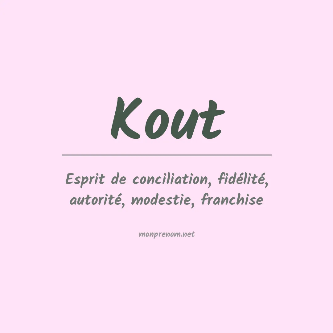 Signification du Prénom Kout