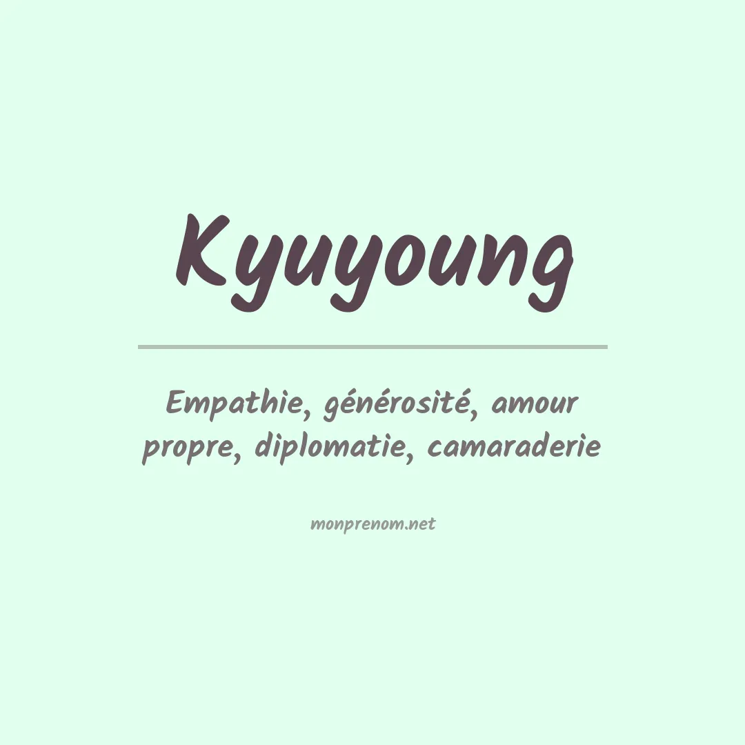 Signification du Prénom Kyuyoung