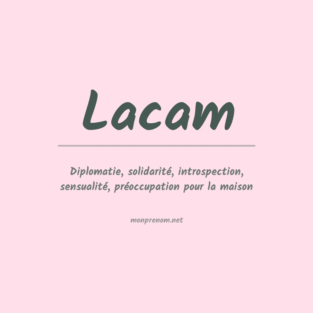 Signification du Prénom Lacam
