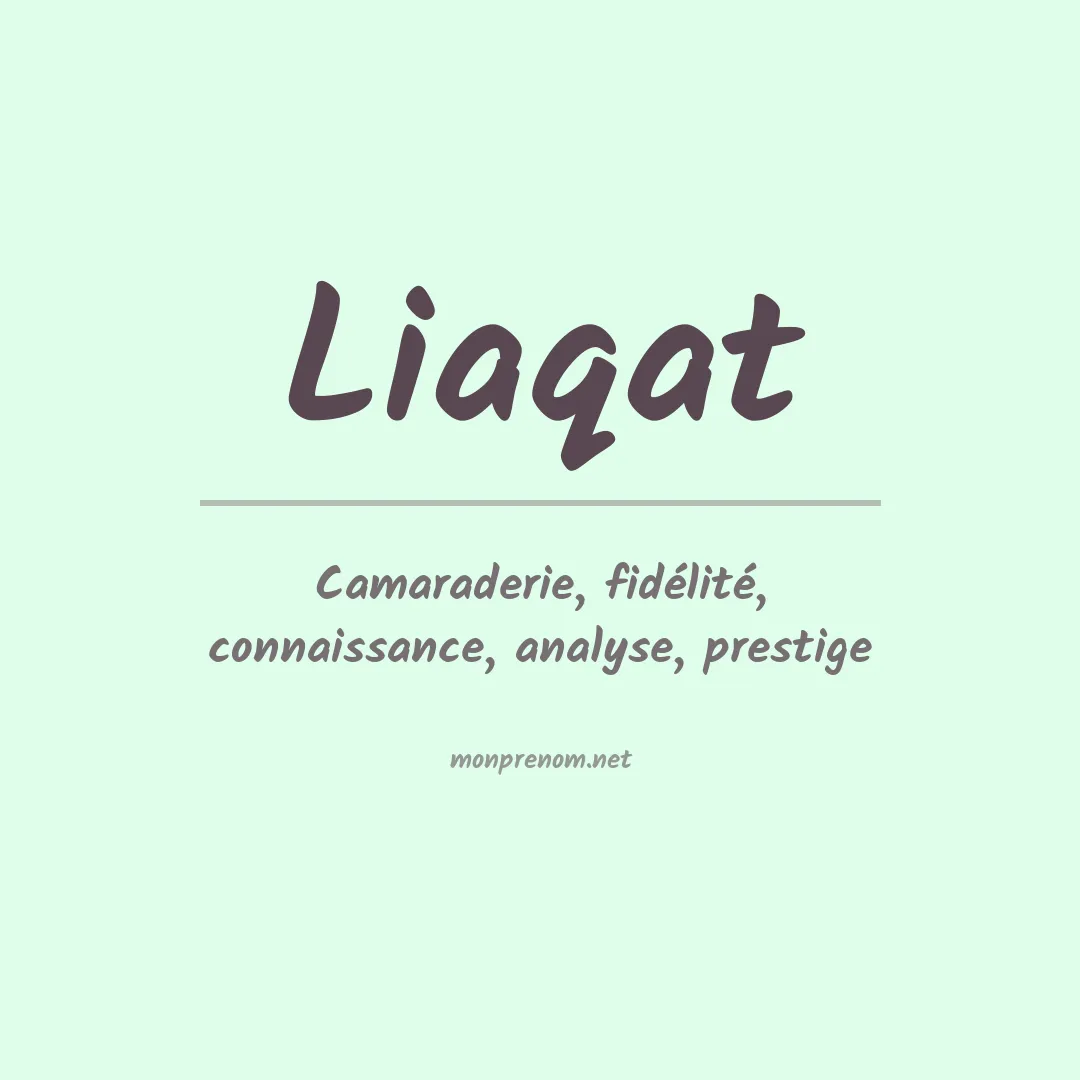 Signification du Prénom Liaqat