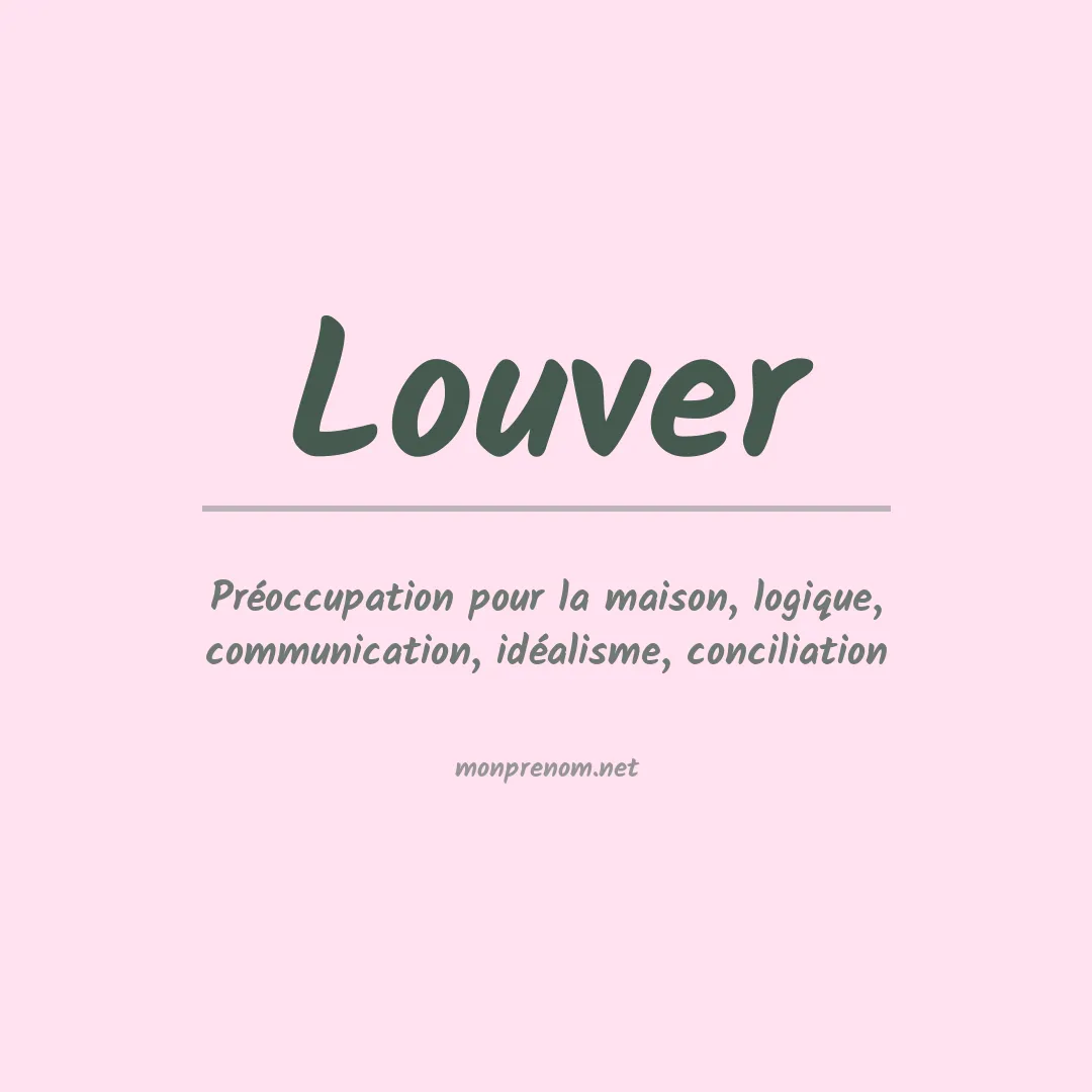 Signification du Prénom Louver