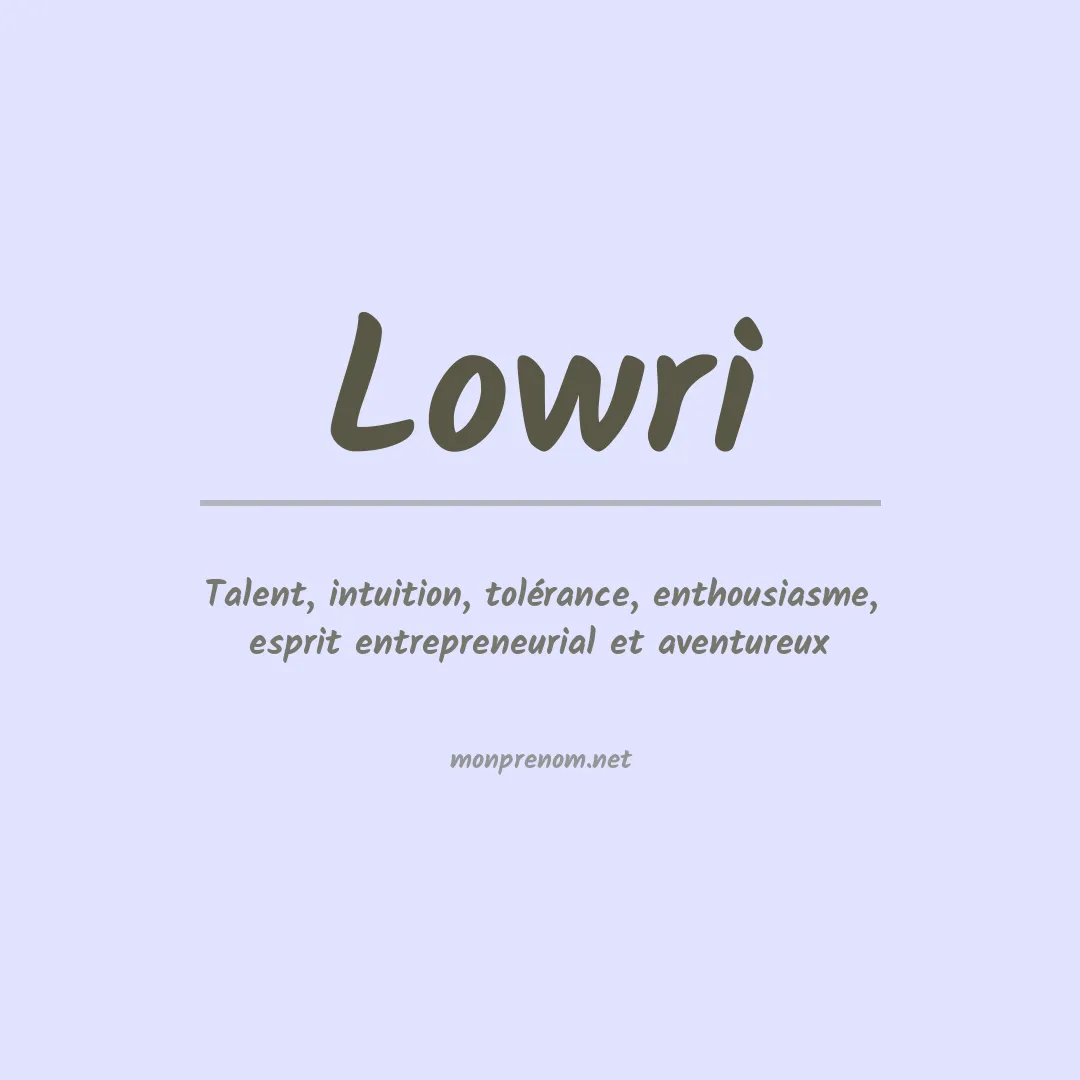 Signification du Prénom Lowri