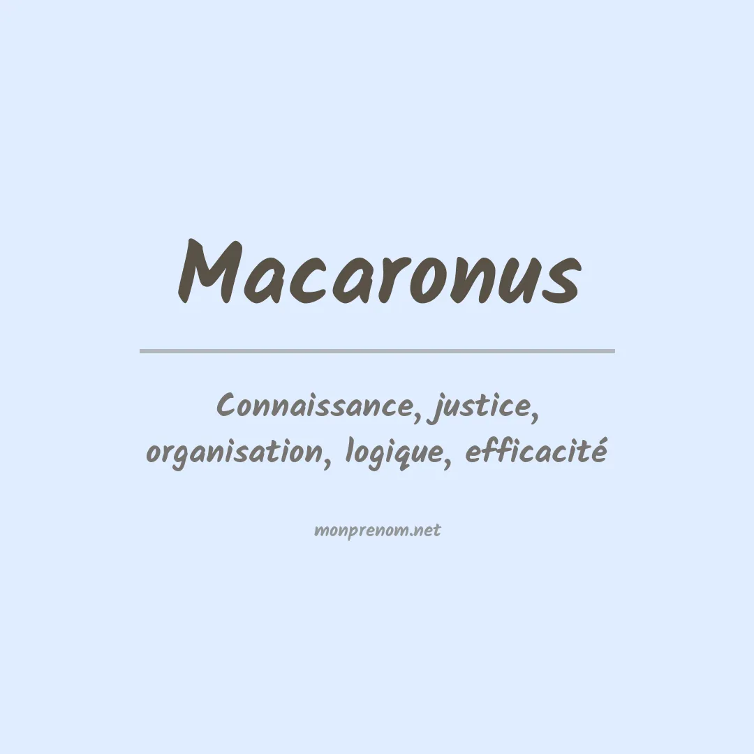 Signification du Prénom Macaronus