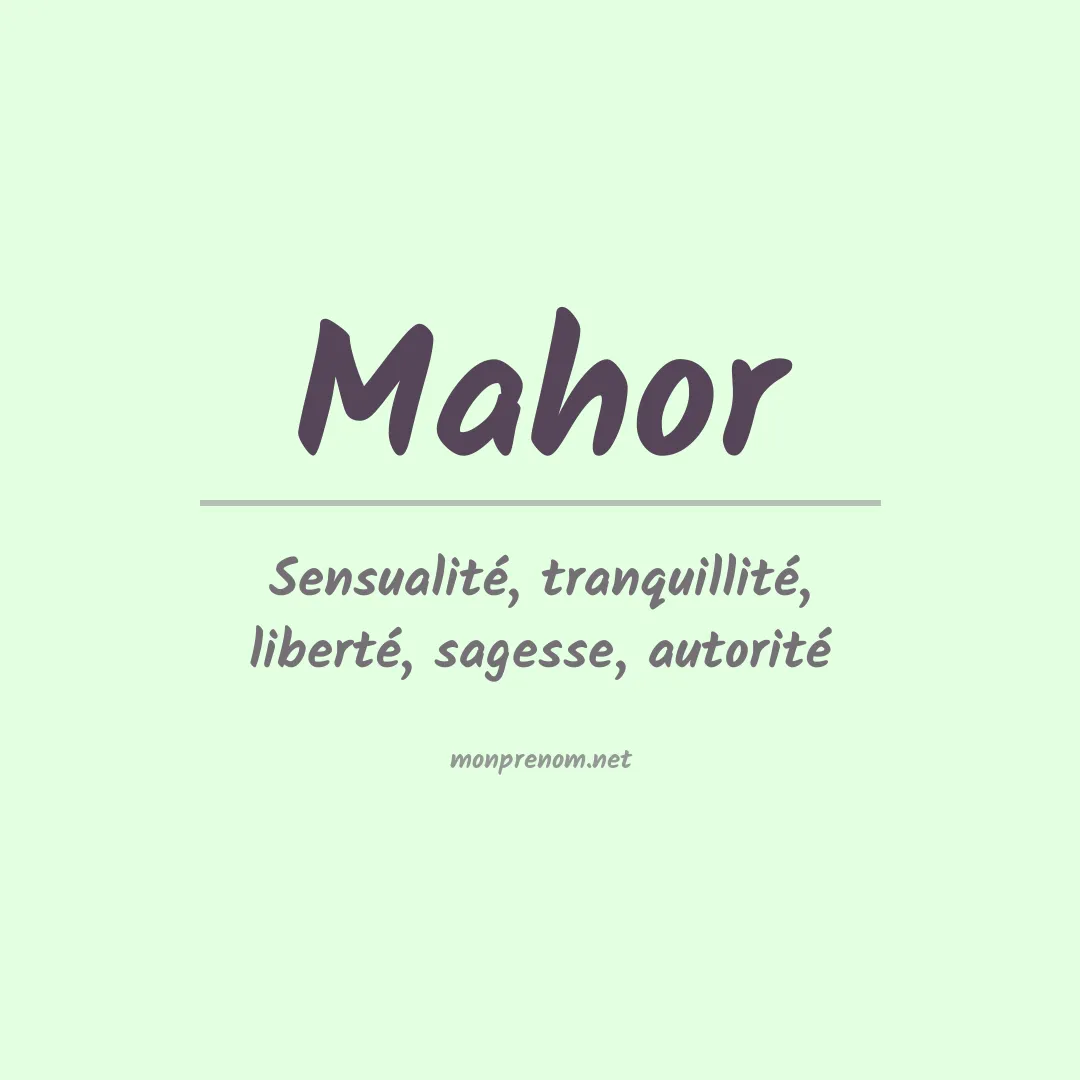 Signification du Prénom Mahor