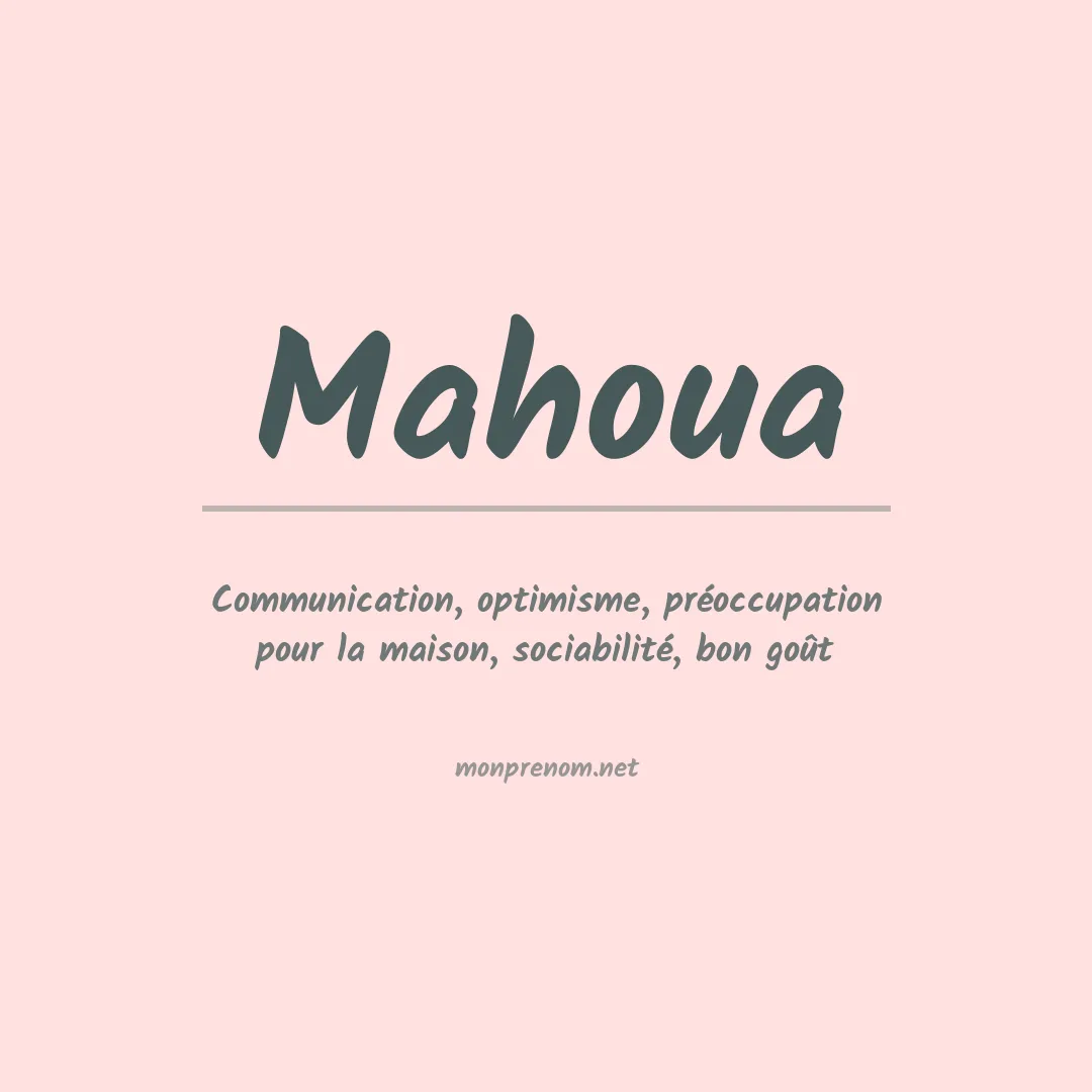 Signification du Prénom Mahoua