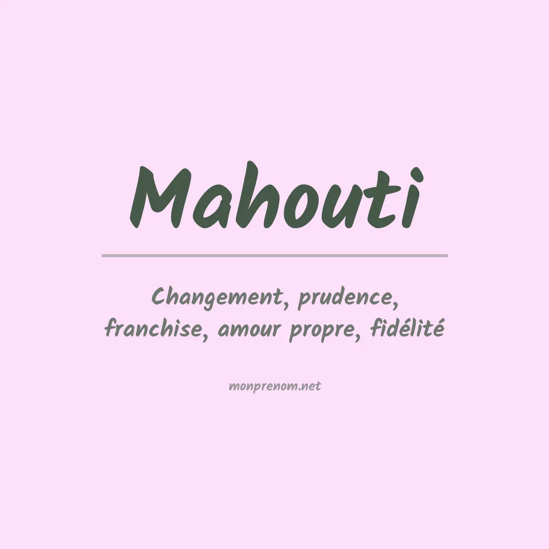 Signification du Prénom Mahouti