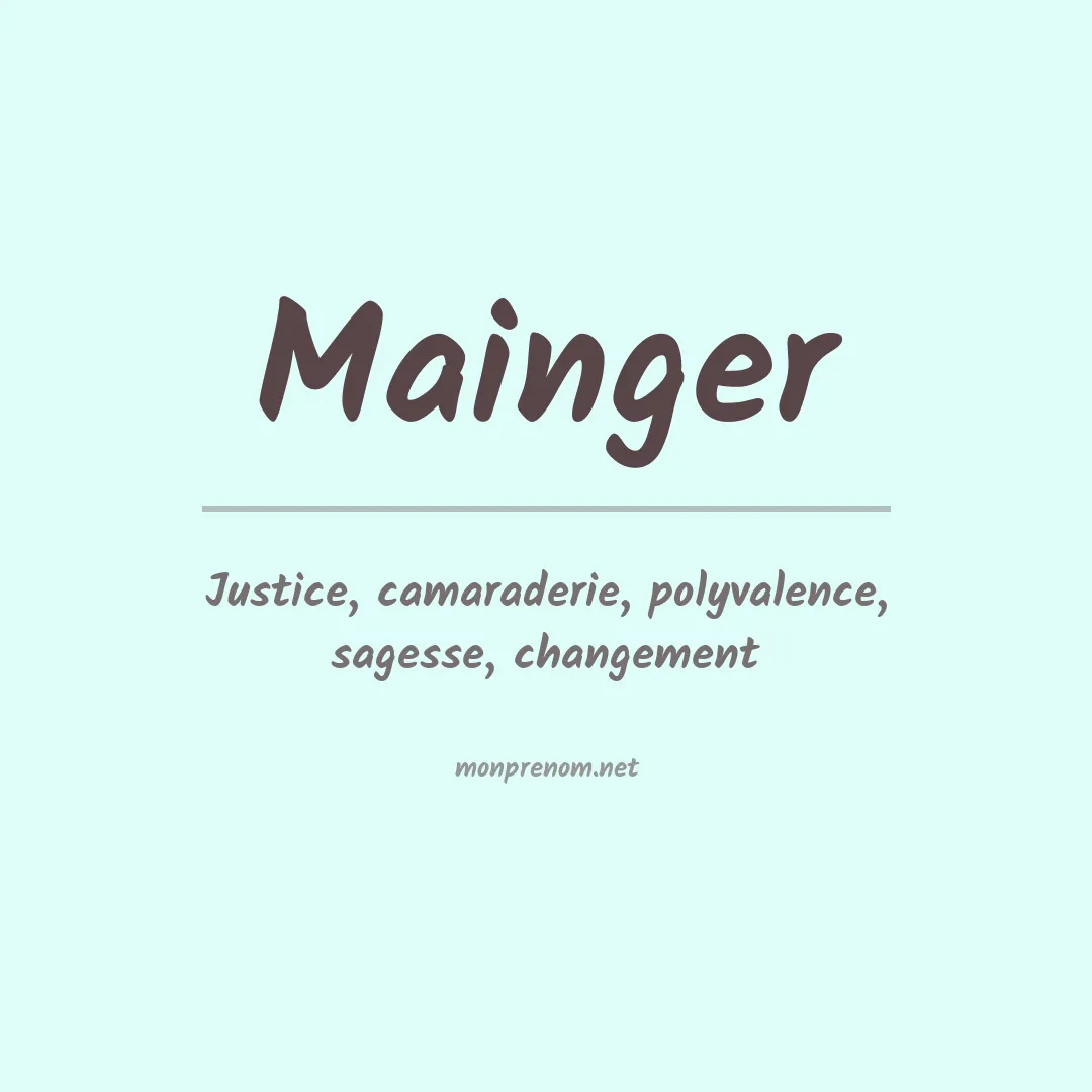 Signification du Prénom Mainger