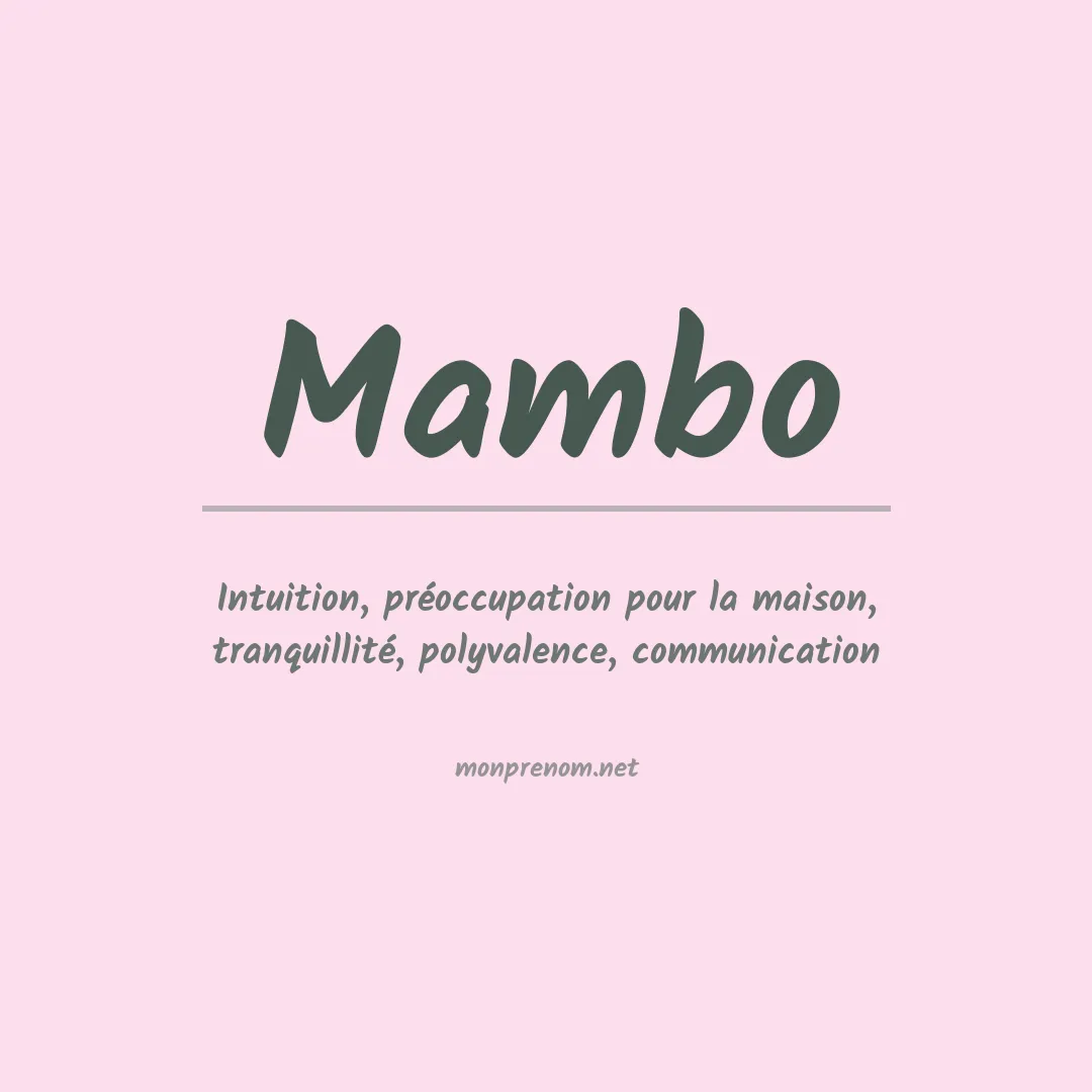 Signification du Prénom Mambo