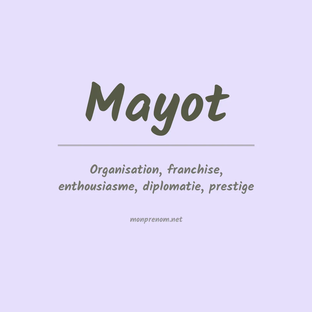 Signification du Prénom Mayot