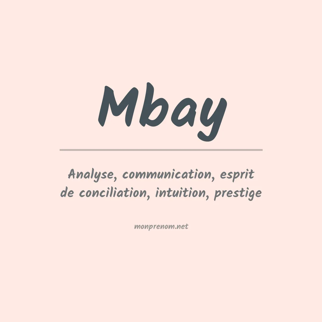 Signification du Prénom Mbay