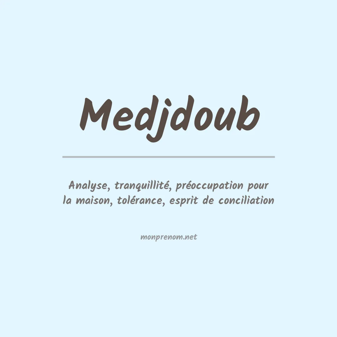 Signification du Prénom Medjdoub