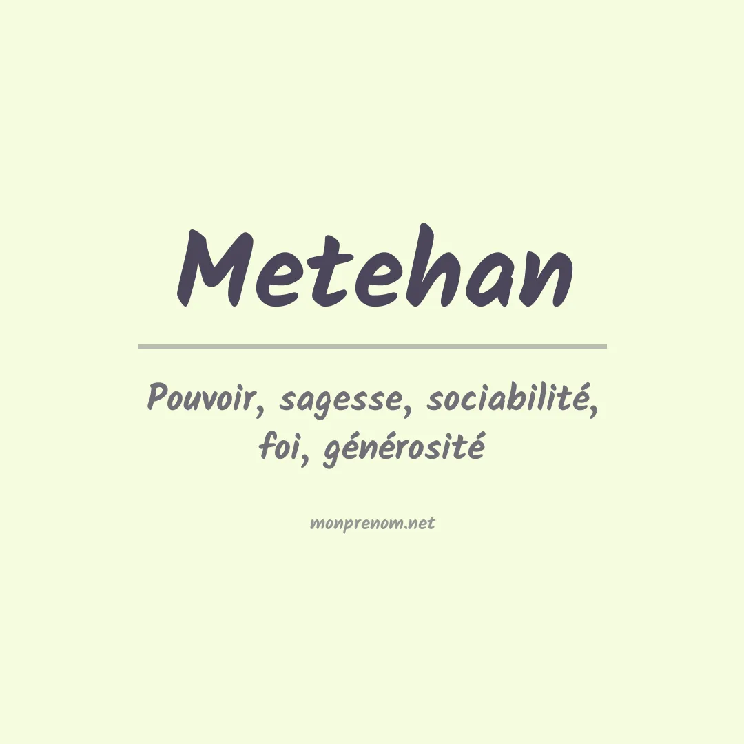 Signification du Prénom Metehan