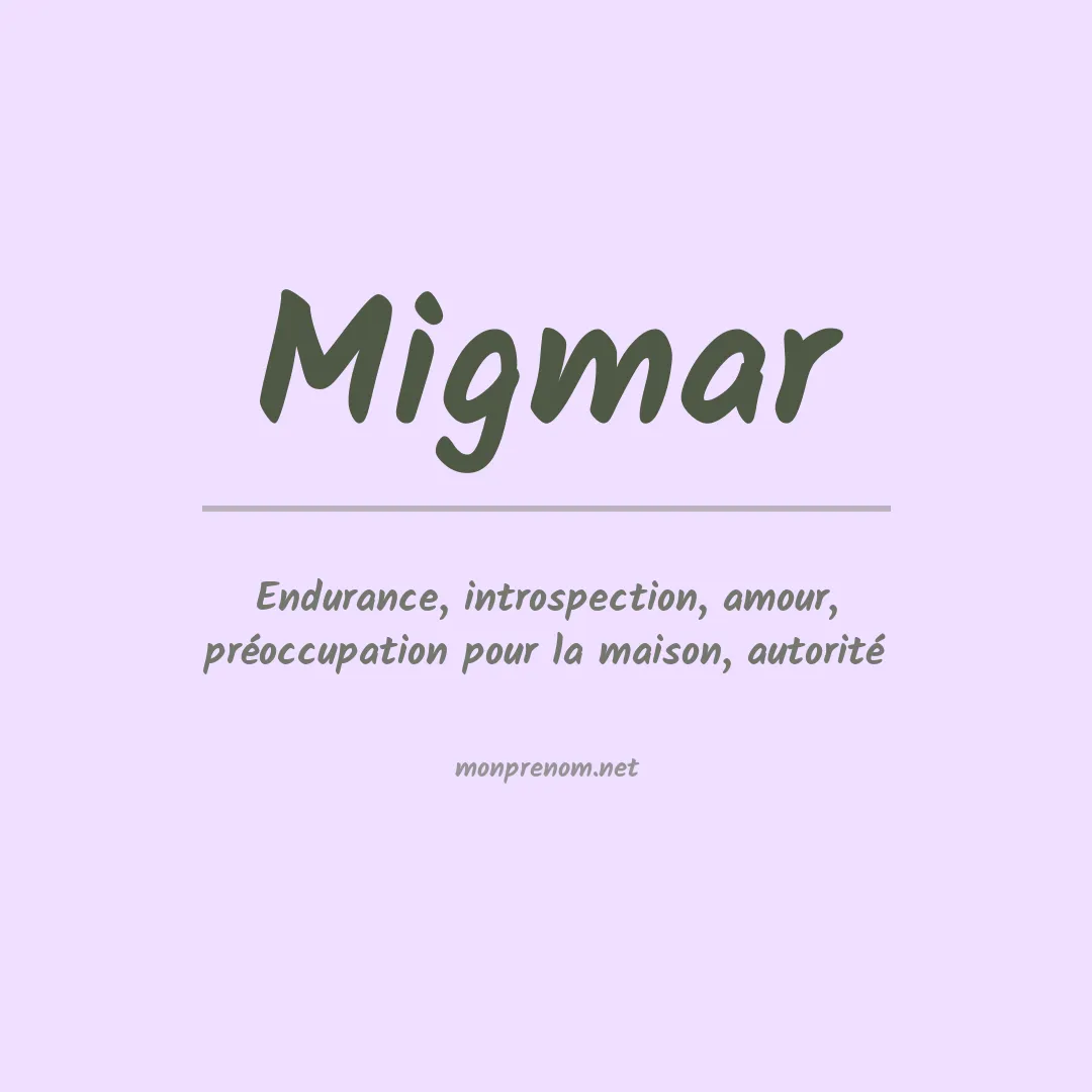 Signification du Prénom Migmar